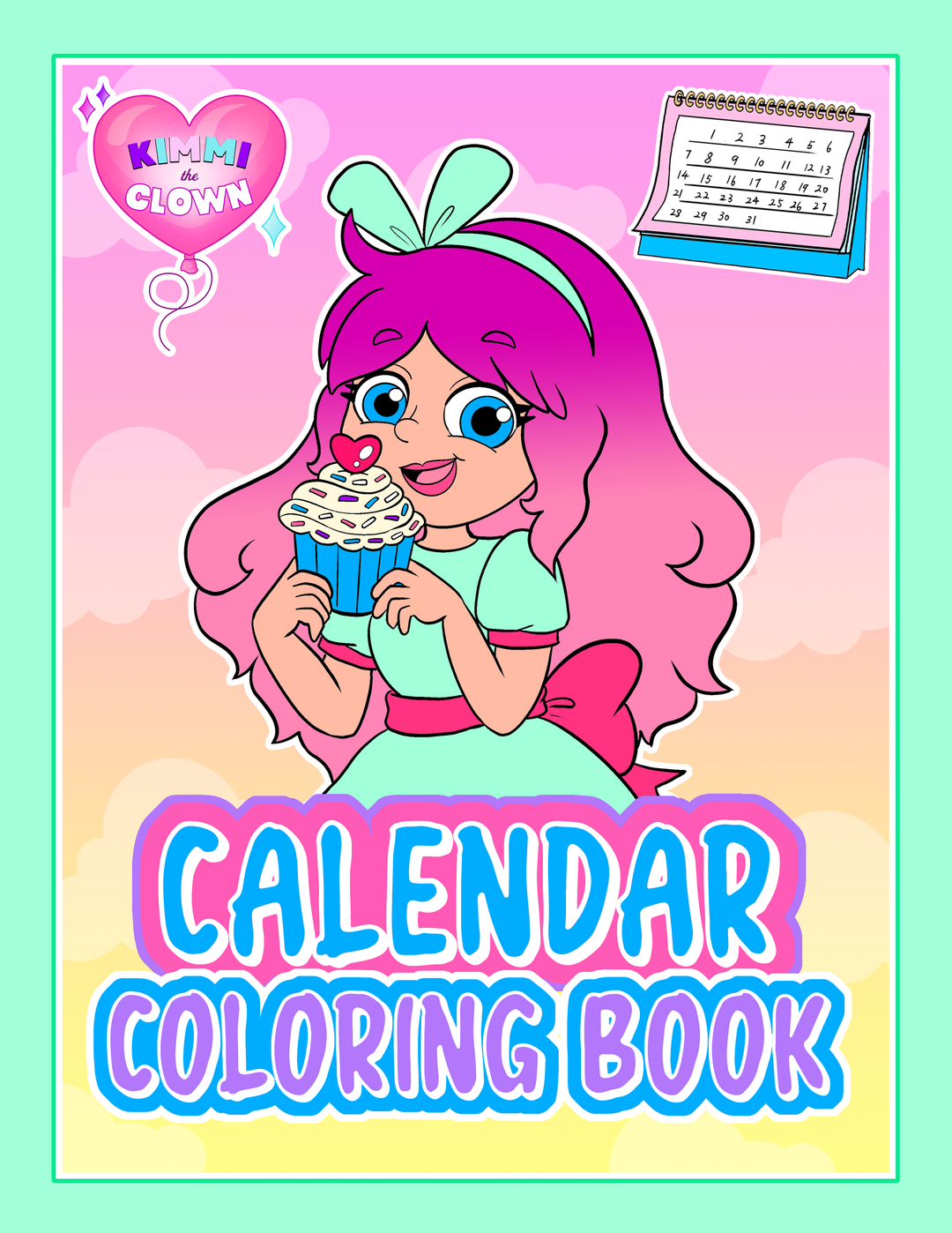 KIMMI THE CLOWN™ CALENDAR COLORING BOOK – Kimmi The Clown